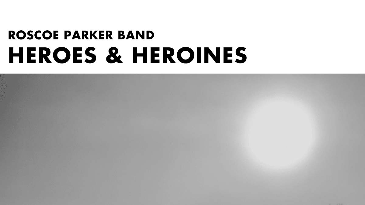 Roscoe Parker Band släpper EP:n "Heroes & Heroines" - Pop Verket